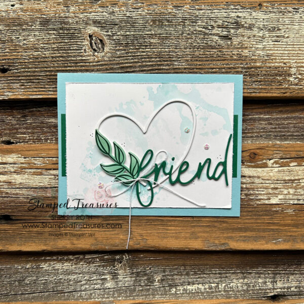 Friends for Life Card Ideas - Stamped Treasures - Sherry Roth