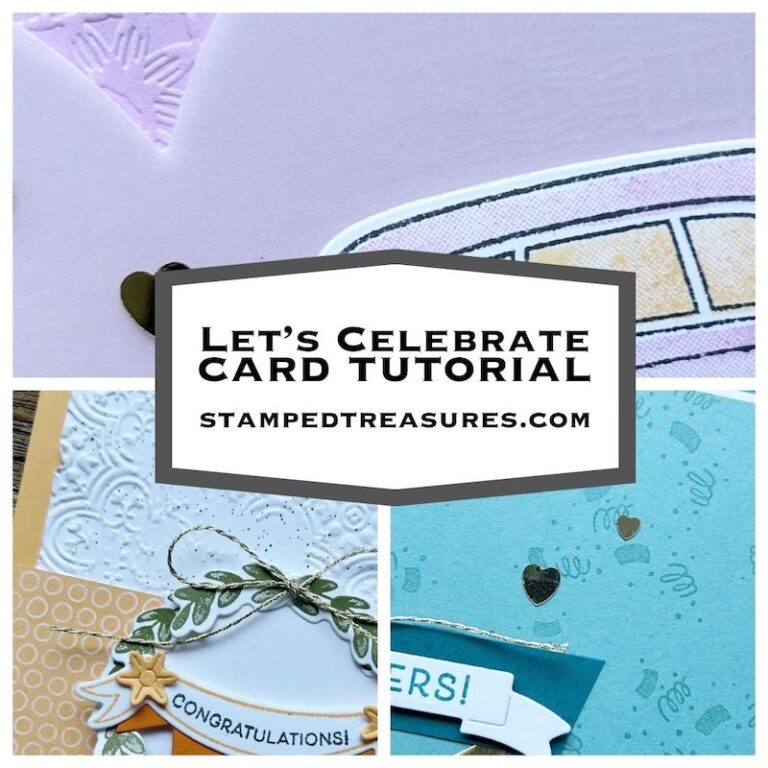 Let's Celebrate Card Tutorial - Stamped Treasures - Sherry Roth